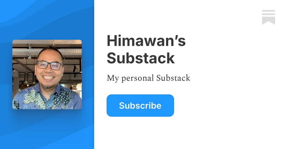 Himawan’s Substack | Himawan Nugroho | Substack