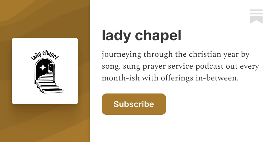 lady chapel | allie levanway | Substack