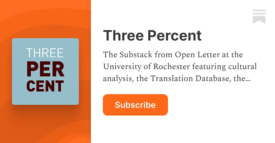 Three Percent | Chad W. Post | Substack