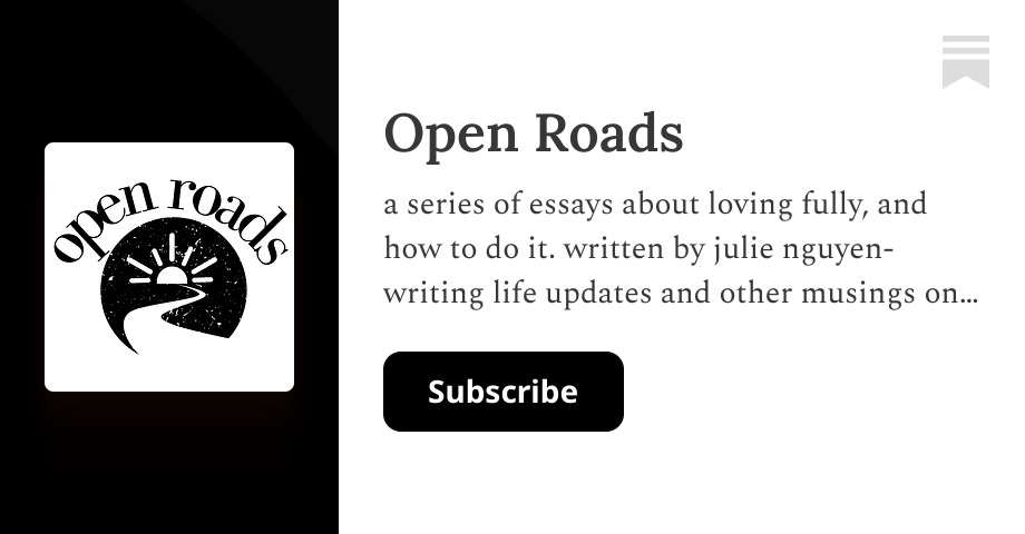Open Roads | Julie Nguyen | Substack