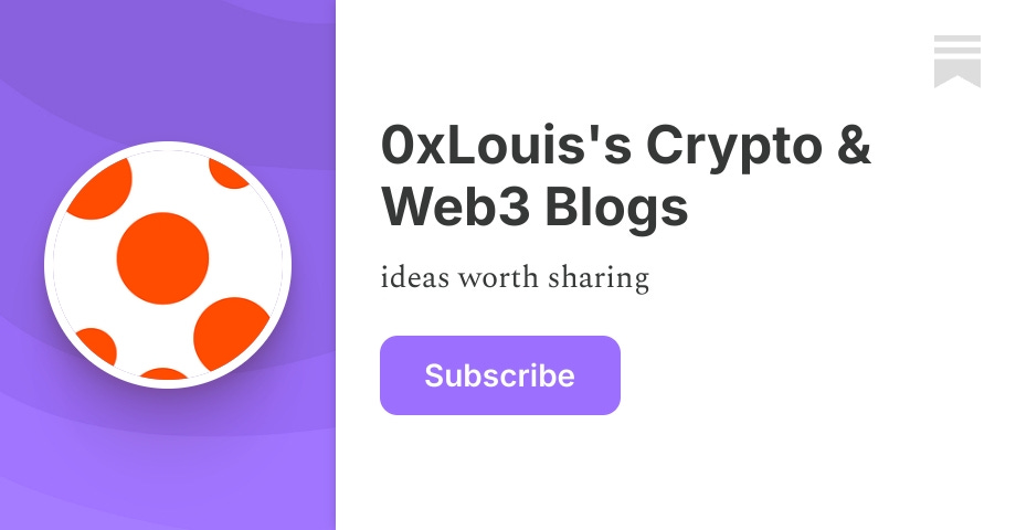 0xLouis's Crypto & Web3 Blogs | Substack