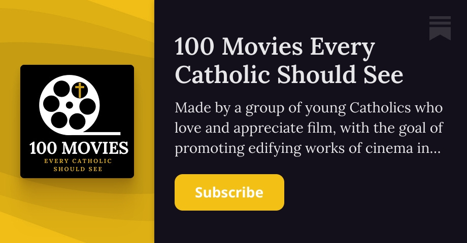 100 Movies Every Catholic Should See | Joe Wilson | Substack