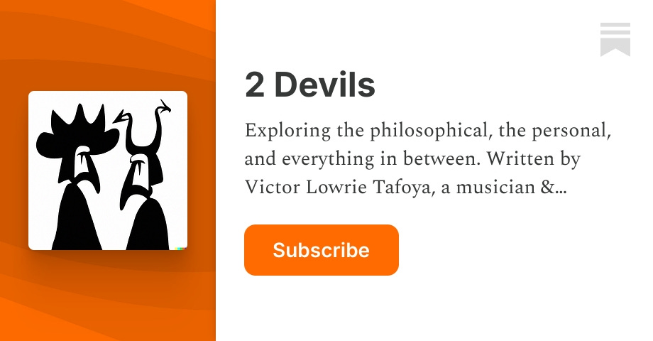 2 Devils | Victor Lowrie Tafoya | Substack