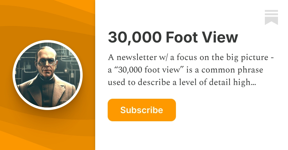 30,000 Foot View | Substack