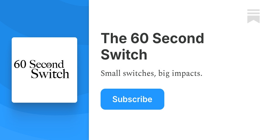 The 60 Second Switch | Lawrence Lee | Substack