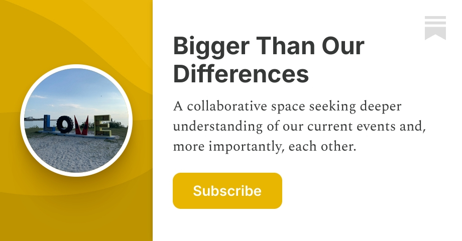 Bigger Than Our Differences | A. L. | Substack