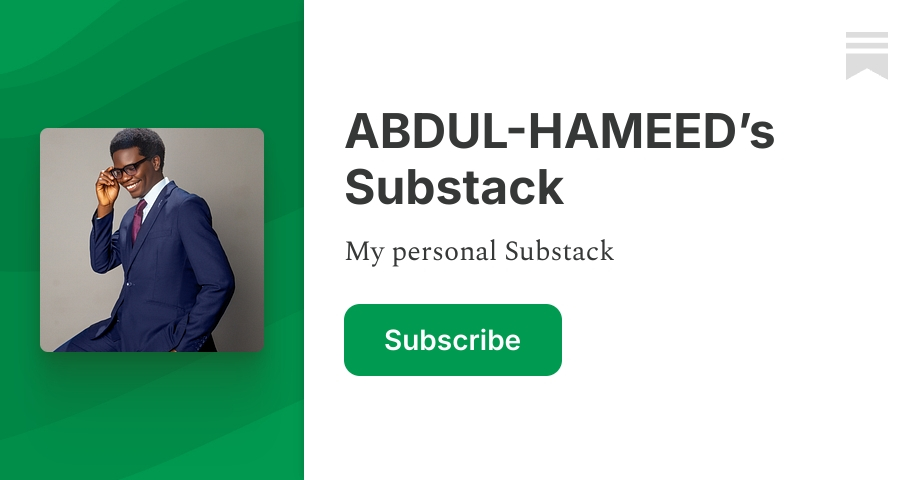 ABDUL-HAMEED’s Substack | Substack