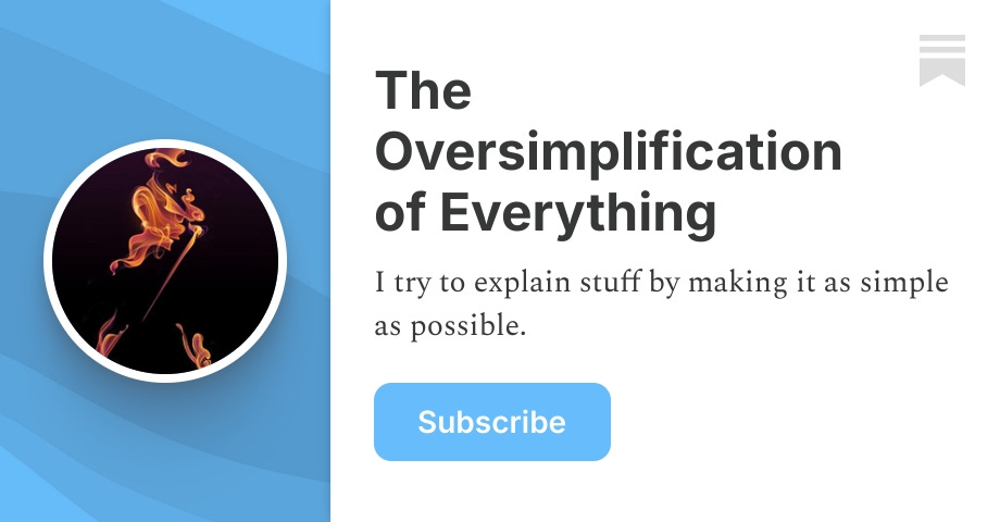 The Oversimplification of Everything | Substack