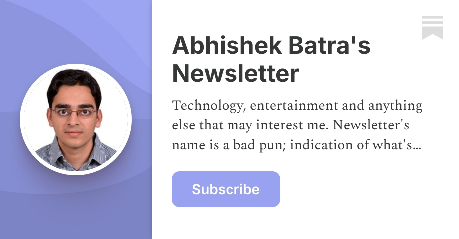 Abhishek Batra's Newsletter | Substack