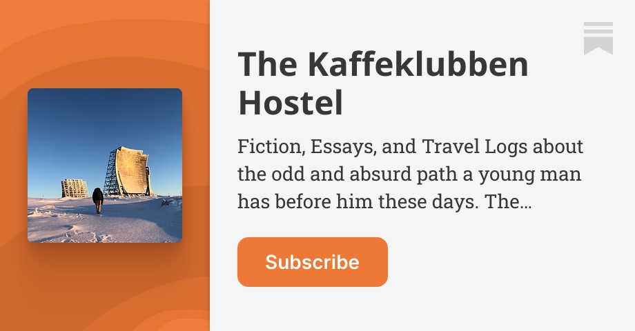 Kaffeklubben Hostel for Rakes and Ramblers | Absurdismus | Substack