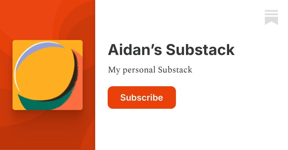Aidan’s Substack | Wompa | Substack