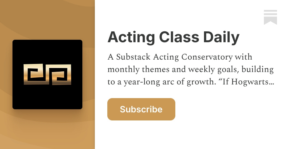 Acting Class Daily | Aaron Ganz | Substack