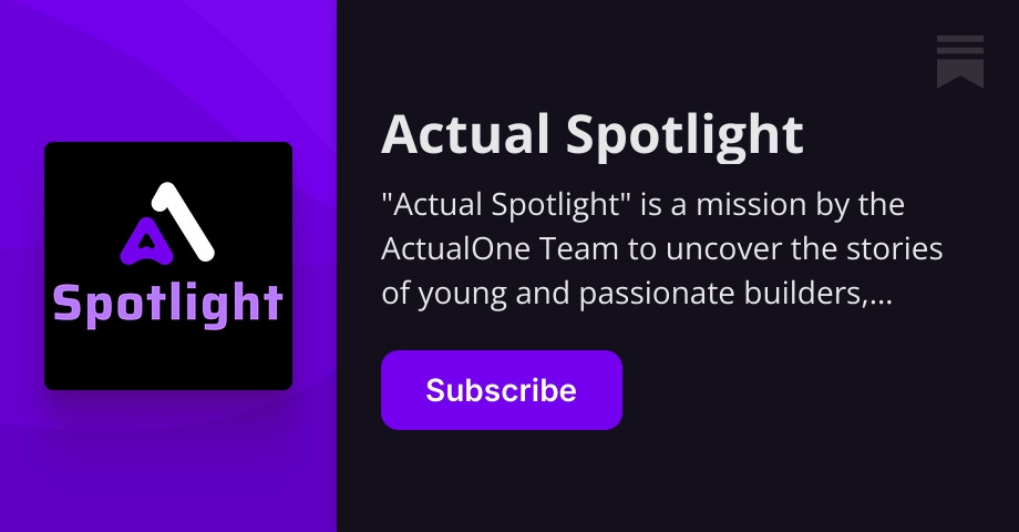Actual Spotlight | ActualOne | Substack