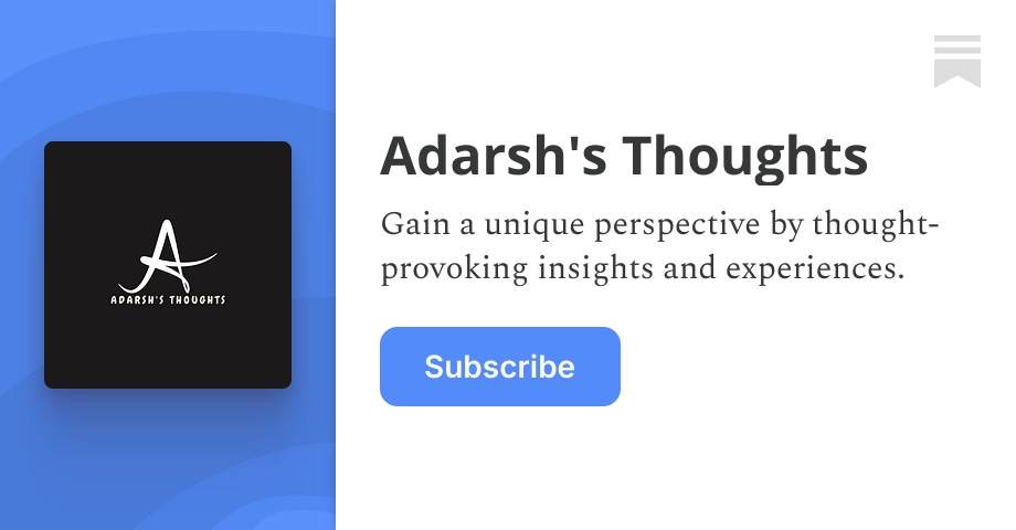 Adarsh's Thoughts | Substack