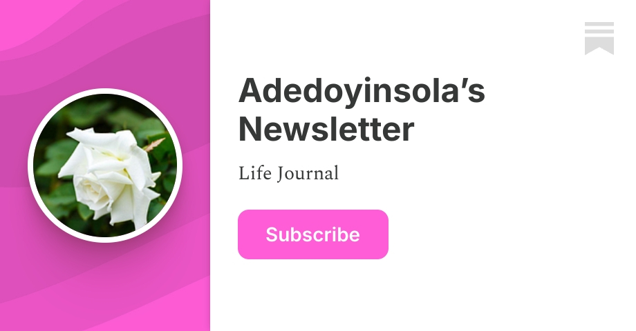 Adedoyinsola’s Newsletter | Truth & Rants | Substack