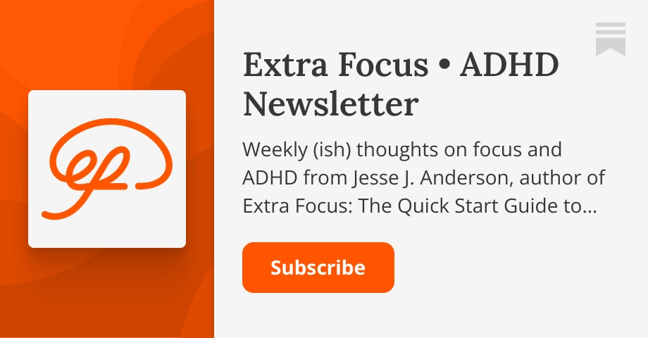 About - Extra Focus • ADHD Newsletter
