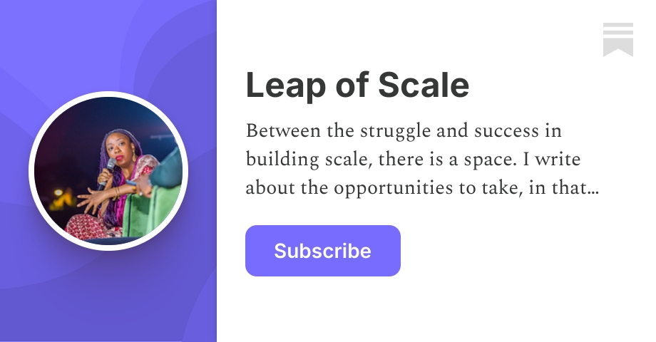 Leap of Scale | Adia Sowho | Substack
