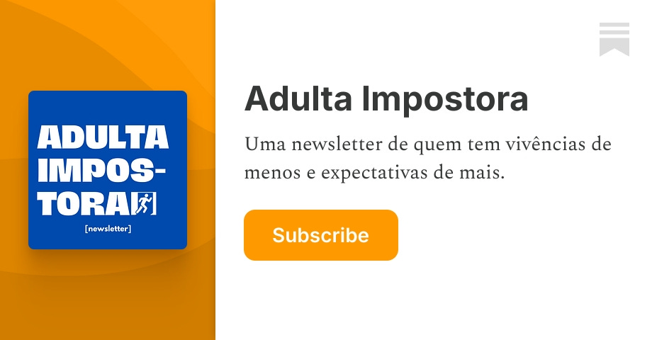 Adulta Impostora | Emília Prado | Substack