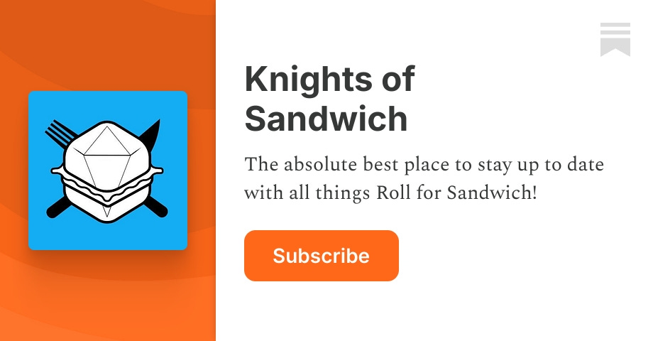 Knights of Sandwich | Adventures in Aardia | Substack