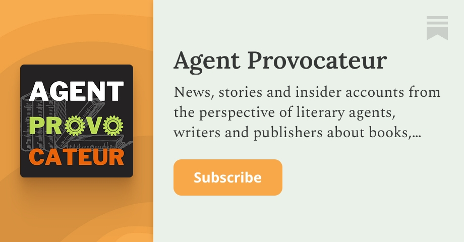 Agent Provocateur | Substack