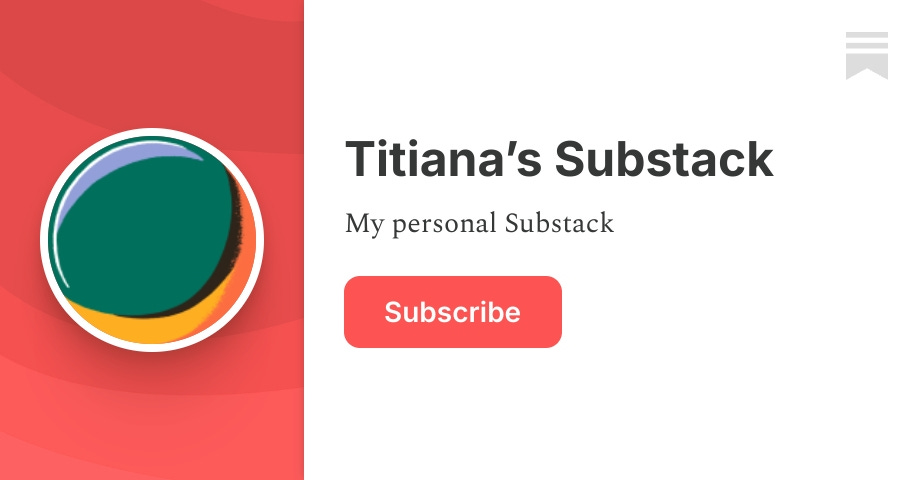 Titiana’s Substack | Substack