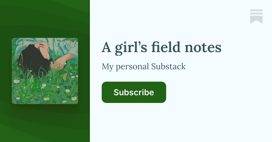 A Girls Field Notes Substack