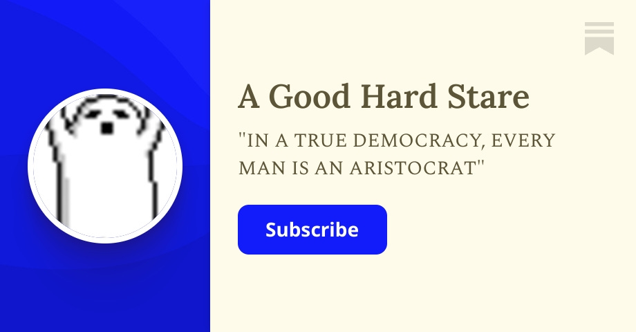 A Good Hard Stare | bp | Substack