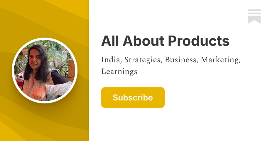 All About Products | Priyanka Agrawal | Substack