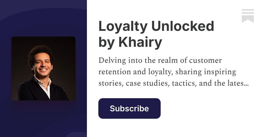 Loyalty Unlocked by Khairy | Ahmed Khairy | Substack