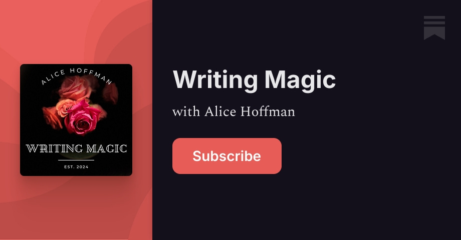 Writing Magic | Alice Hoffman | Substack