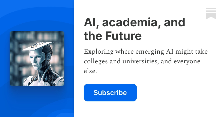 AI, academia, and the Future | Substack