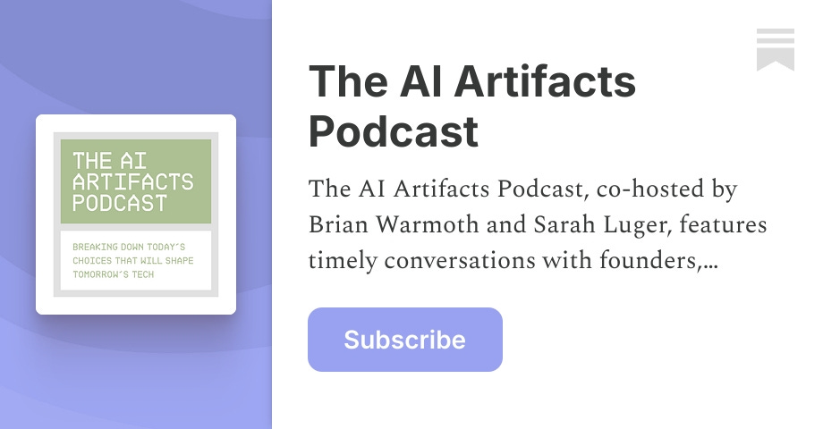 The AI Artifacts Podcast | Brian Warmoth | Substack