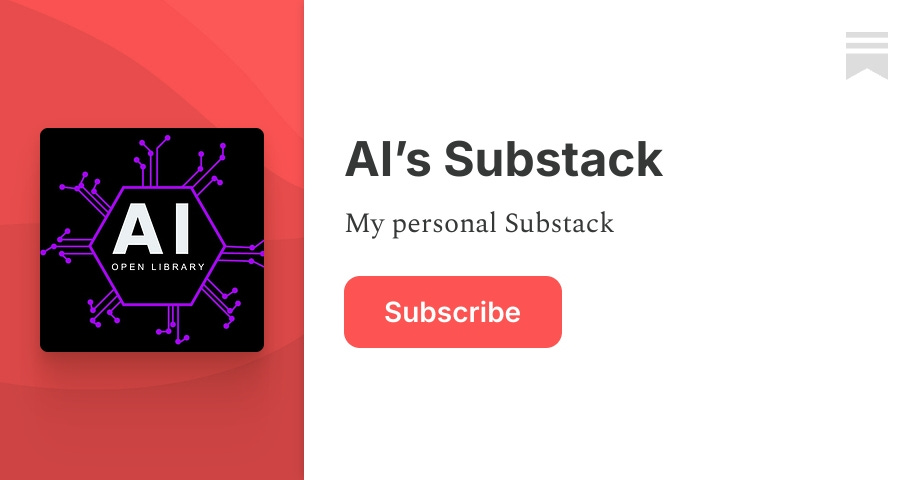 AI’s Substack | AI Open Library | Substack
