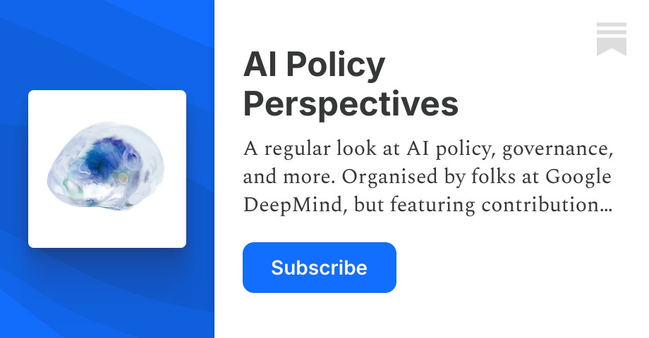 AI Policy Perspectives | Substack