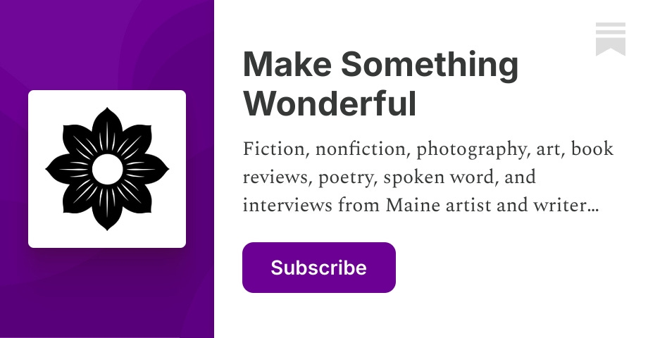 Make Something Wonderful | Amity Katharine Libby | Substack