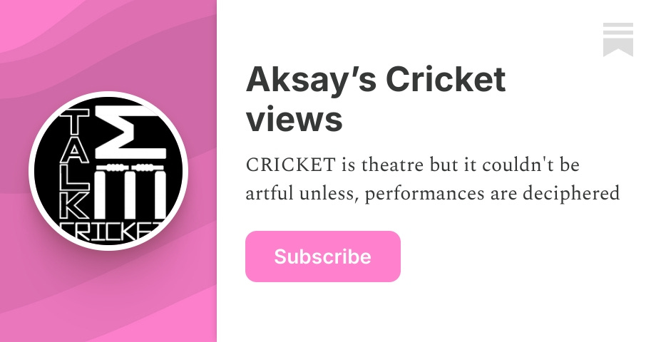 Aksay’s Cricket views | Aksay ram M | Substack