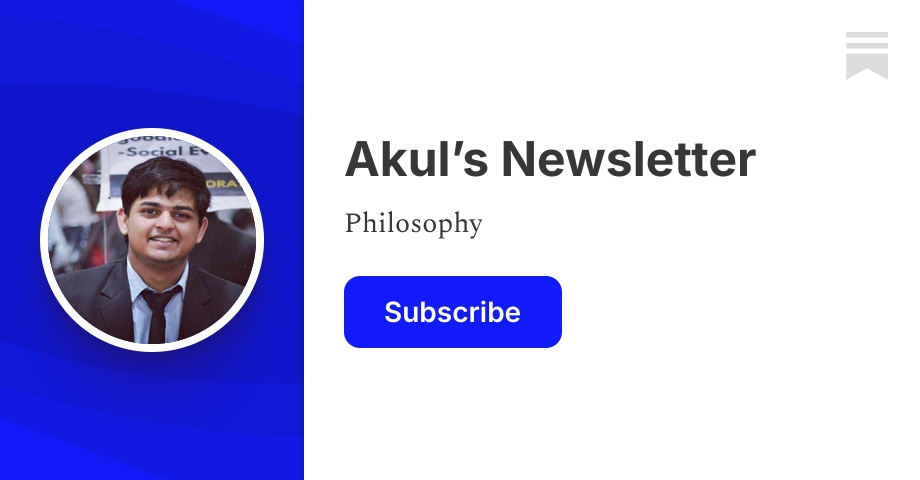 Akul’s Newsletter | Akul Jindal | Substack