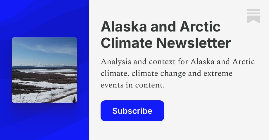 Alaska and Arctic Climate Newsletter | Rick Thoman | Substack