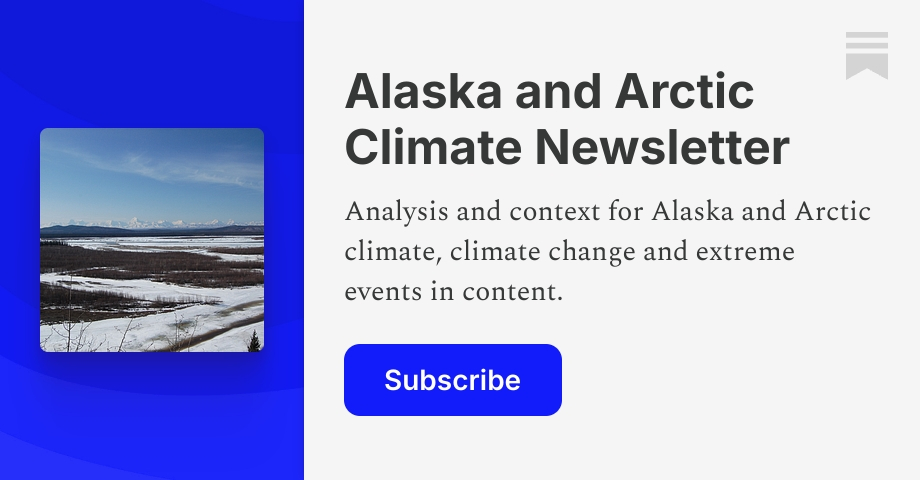 Alaska and Arctic Climate Newsletter | Rick Thoman | Substack
