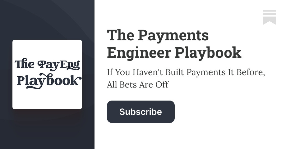 The Payments Engineer Playbook | Alvaro Duran | Substack