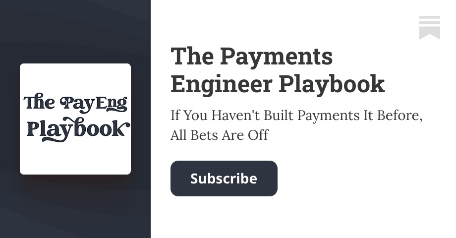 The Payments Engineer Playbook | Alvaro Duran | Substack