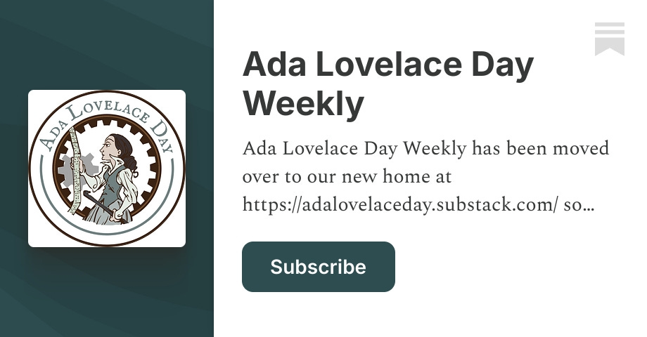 Ada Lovelace Day Weekly | Substack