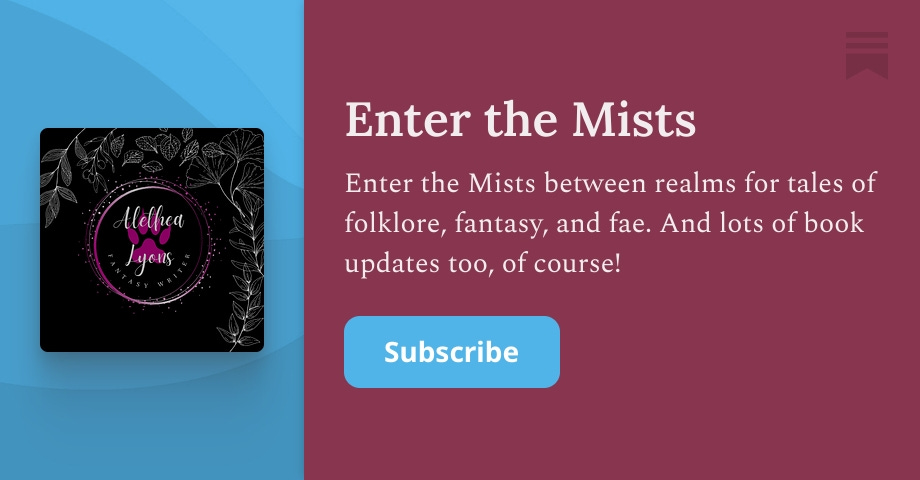 Enter the Mists | Alethea Lyons | Substack