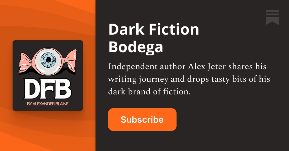 Dark Fiction Bodega | Alexander Blaine | Substack