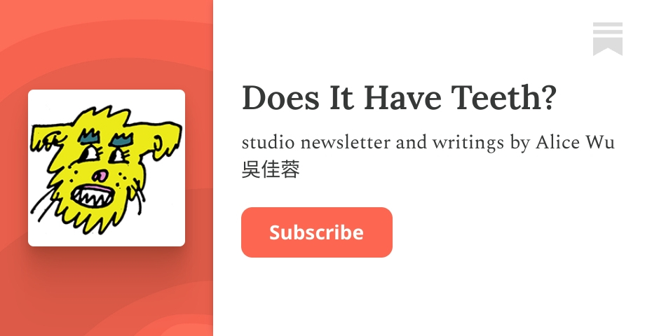 Does It Have Teeth? | alice wu | Substack