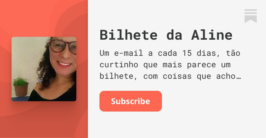 Bilhete da Aline | Aline Cabral | Substack