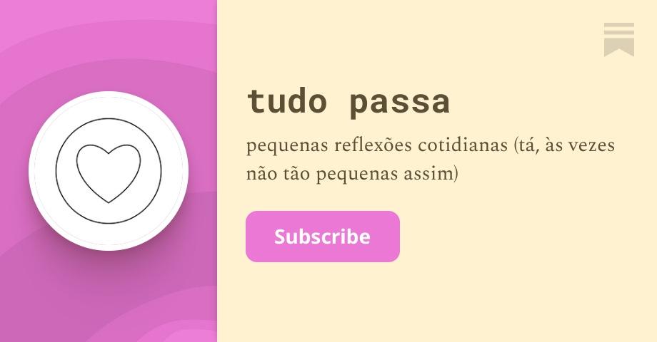 tudo passa | Aline | Substack