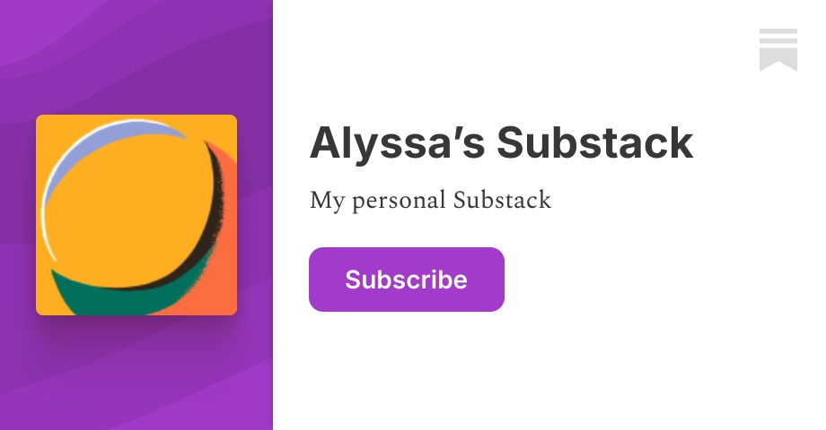 Alyssa’s Substack | aliska | Substack