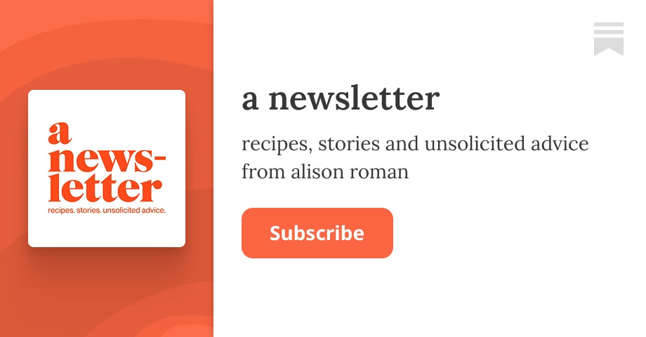 Solicited Advice: Bonus Content | Alison Roman | Substack