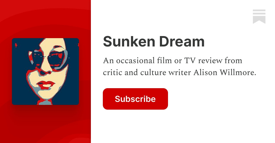 Sunken Dream | Alison Willmore | Substack